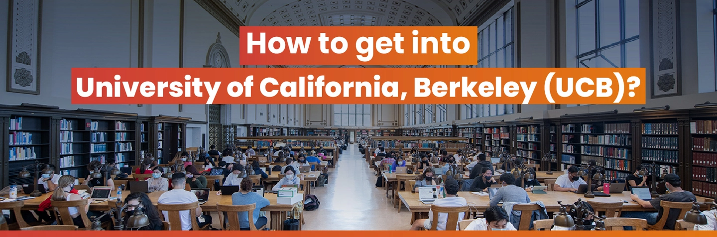 How to Get into University of California, Berkeley (UCB): Admission ...
