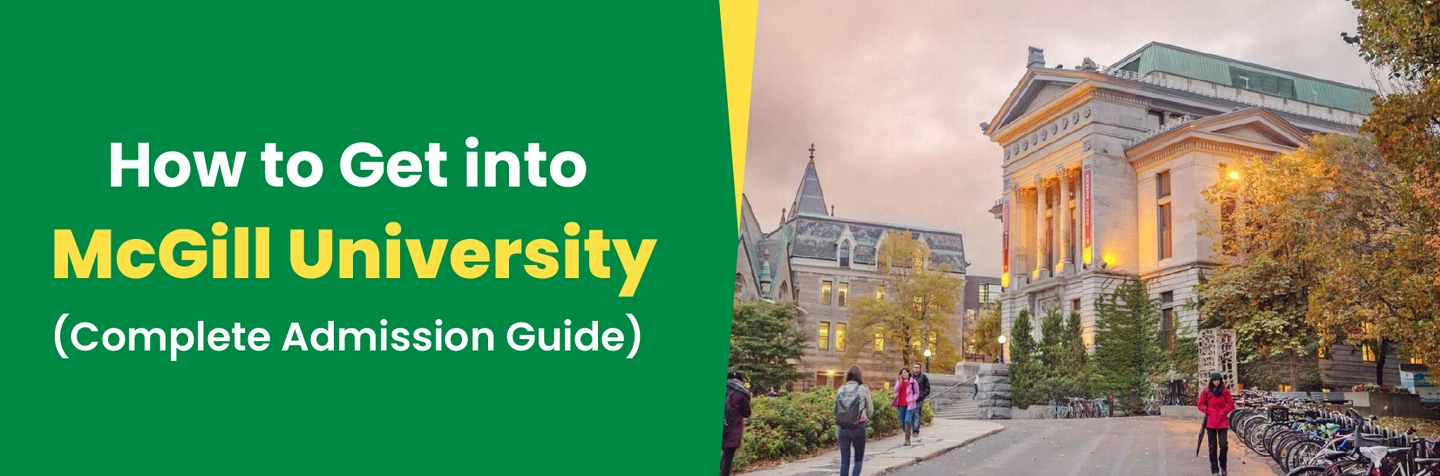 How to Get into McGill University: Complete Admission Guide | Yocket