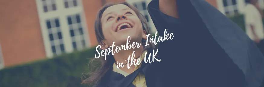 September Intake in UK 2025: Admission Timelines & Deadlines