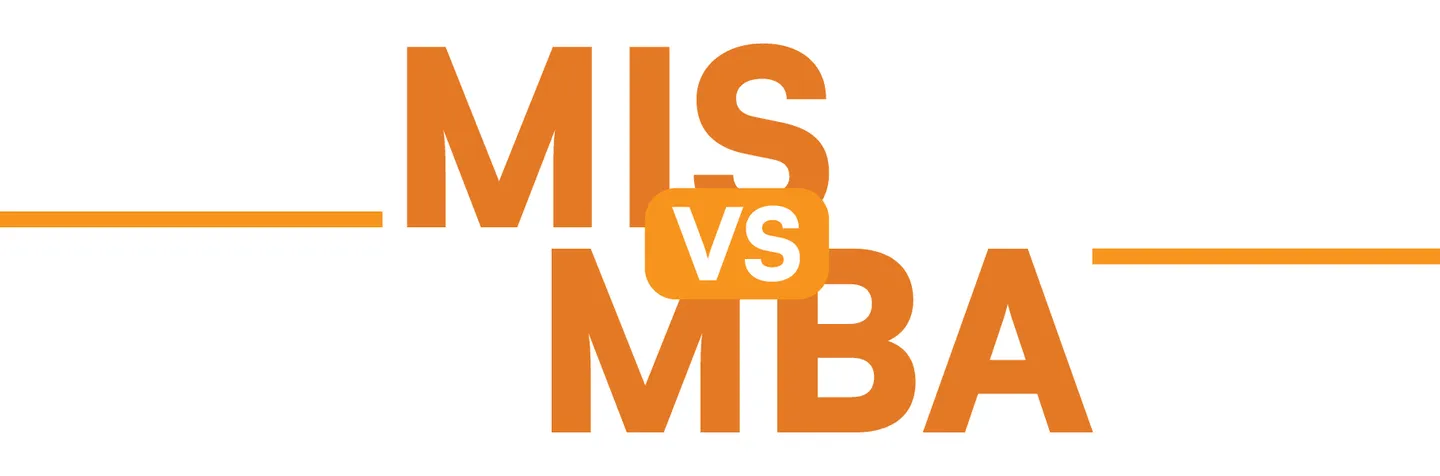 MIS vs MBA Abroad: Find the Difference between MIS vs MBA to Study Abroad
