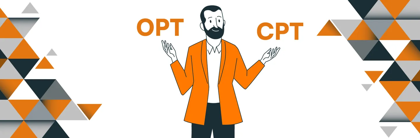 CPT vs OPT: Meaning, Major Differences, How to Apply & Benefits