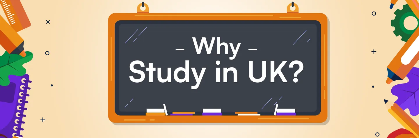 Top 10 Reasons Why You Should Study in the UK in 2025