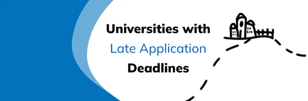 Colleges & Universities that Accept Late Application Deadlines